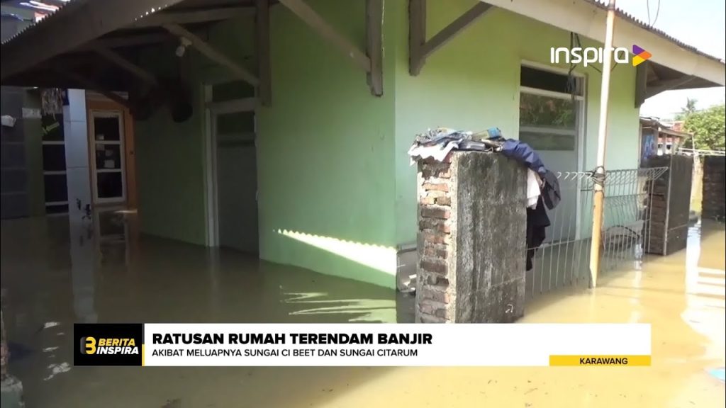 RATUSAN RUMAH TERENDAM BANJIR AKIBAT MELUAPNYA SUNGAI CI BEET DAN SUNGAI CITARUM - INSPIRA TV