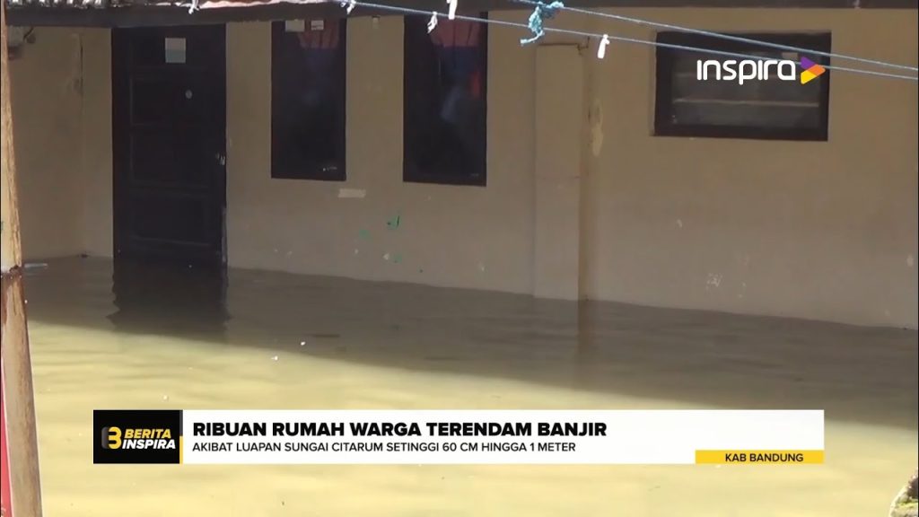 RIBUAN RUMAH WARGA TERENDAM BANJIR AKIBAT LUAPAN SUNGAI CITARUM ...